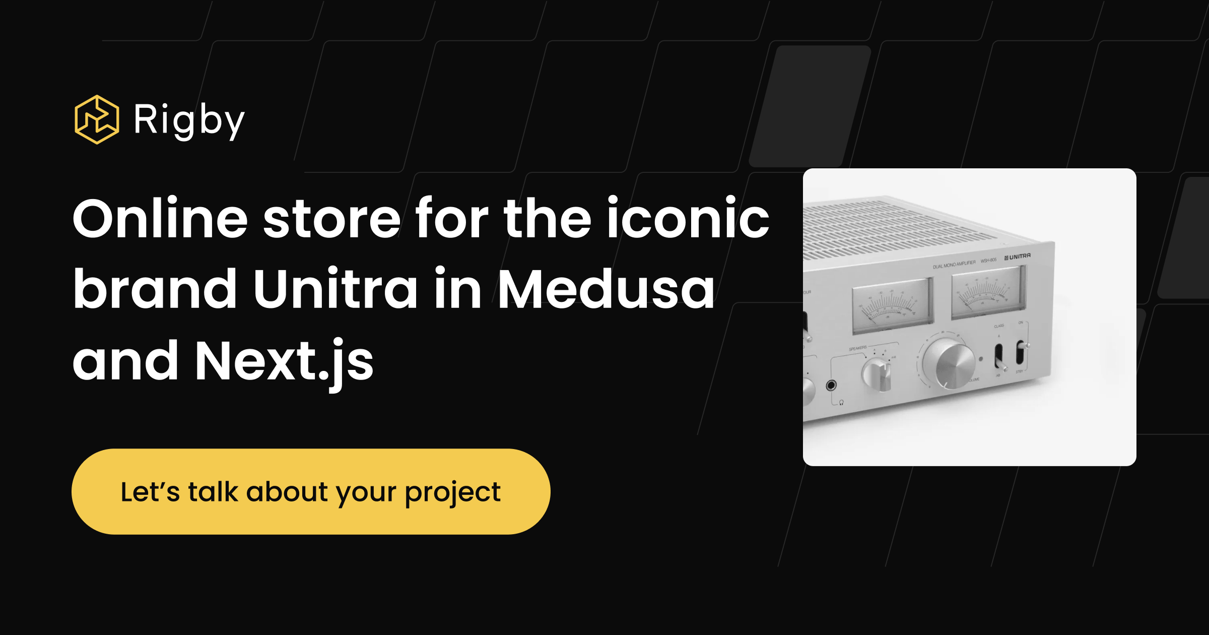 Online Store for The Iconic Brand Unitra in Medusa and Next.js | Rigby