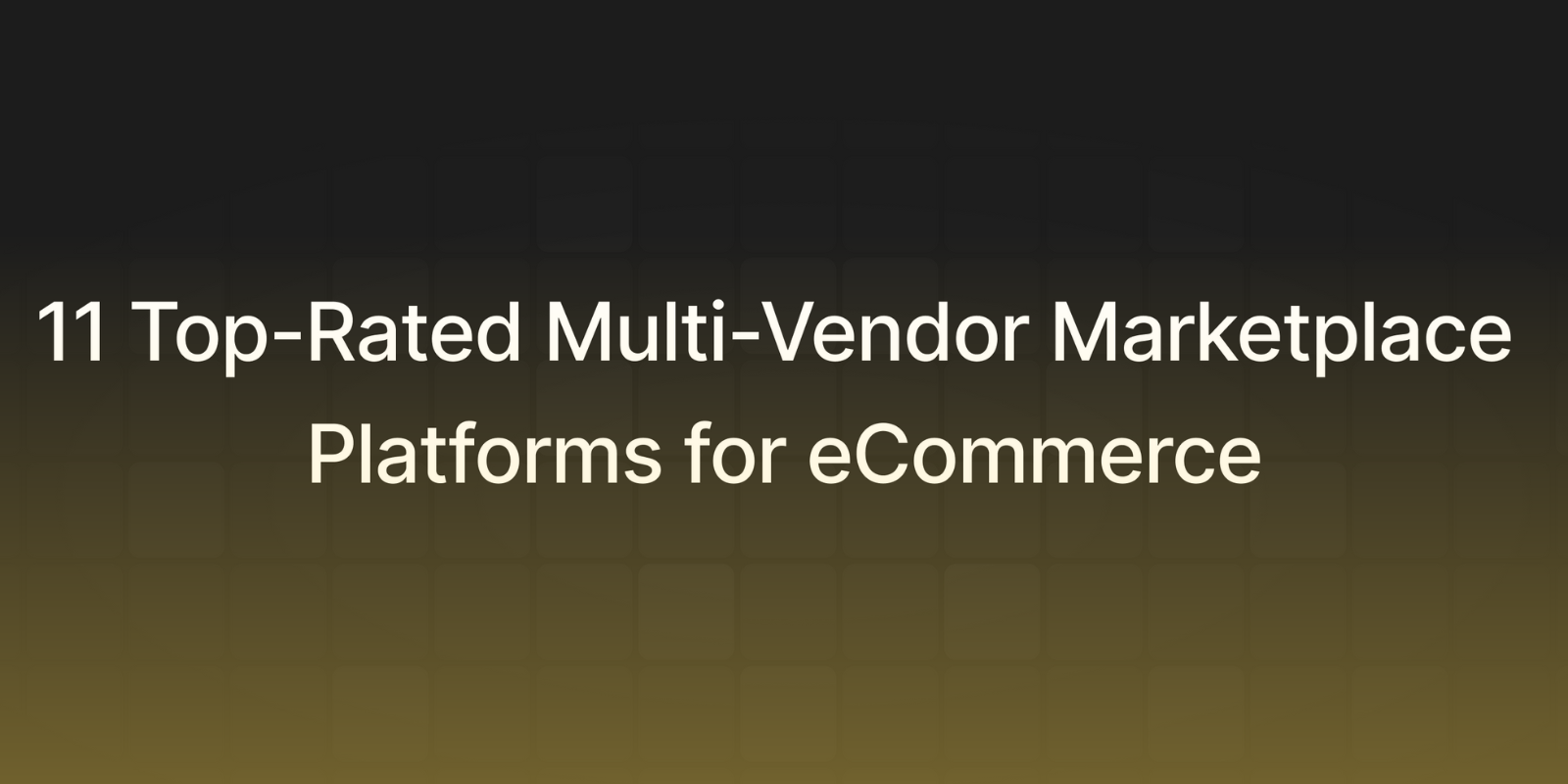11 Top-Rated Multi-Vendor Marketplace Platforms for eCommerce | Rigby